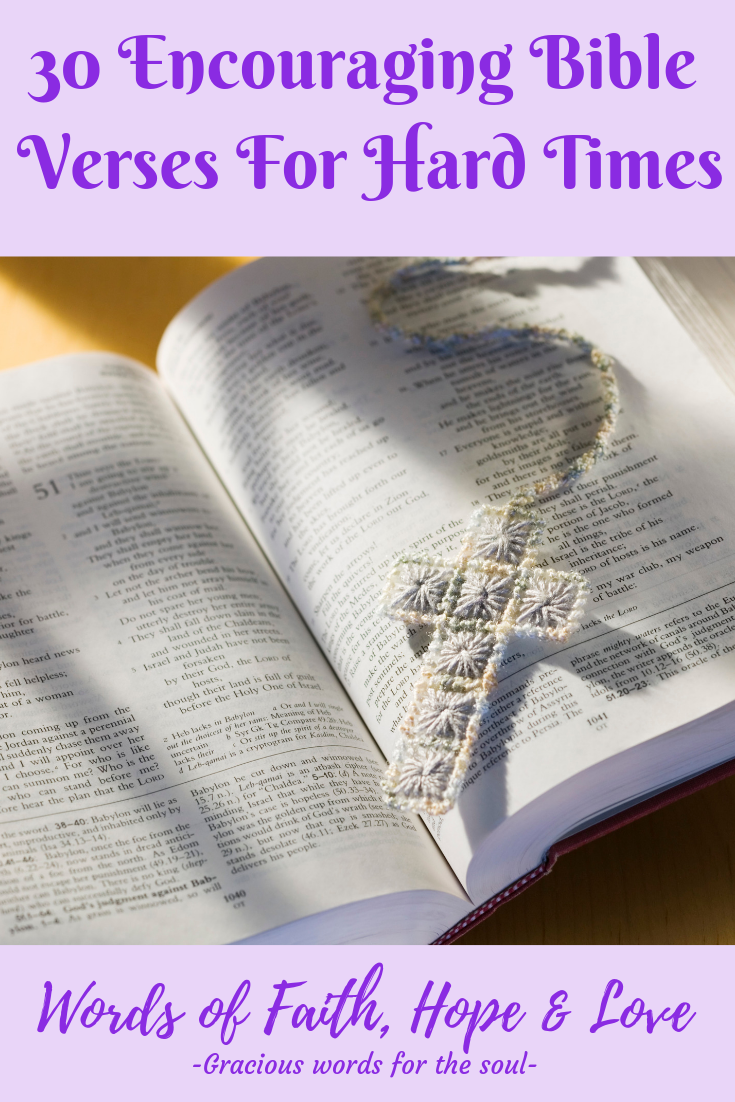 30 Encouraging Bible Verses For Hard Times | Holy Sojourners
