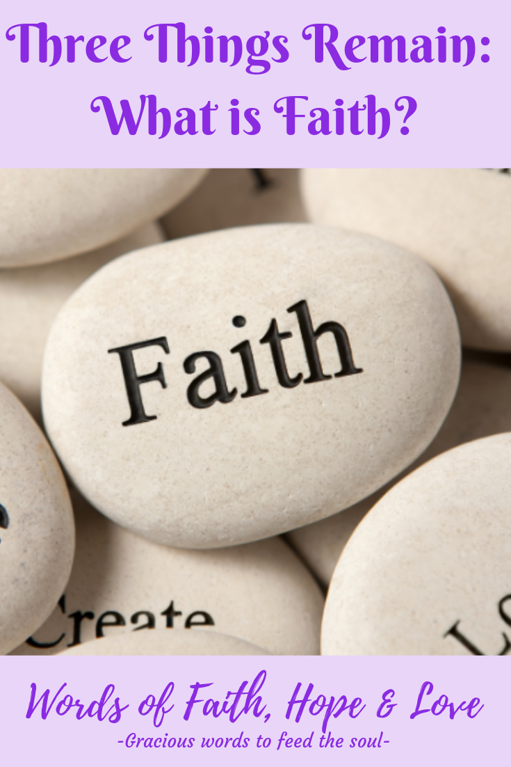 Three Things Remain: What is Faith? | Holy Sojourners