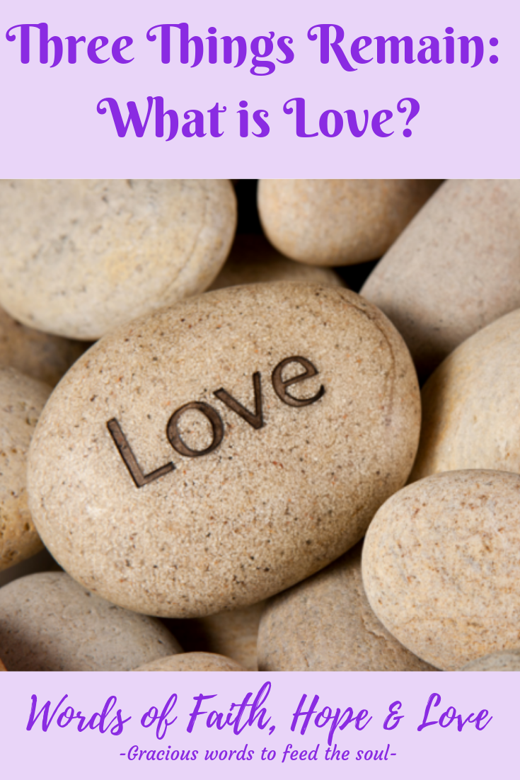 Three Things Remain: What is Love? | Holy Sojourners