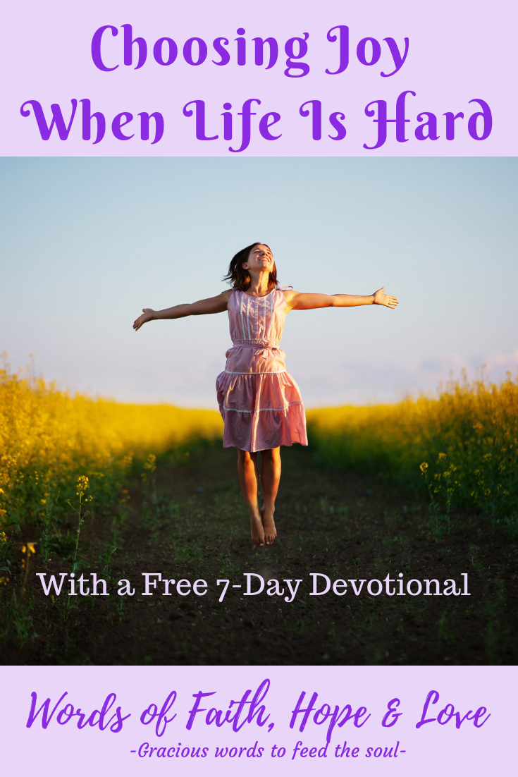 Choosing Joy When Life Is Hard | Holy Sojourners