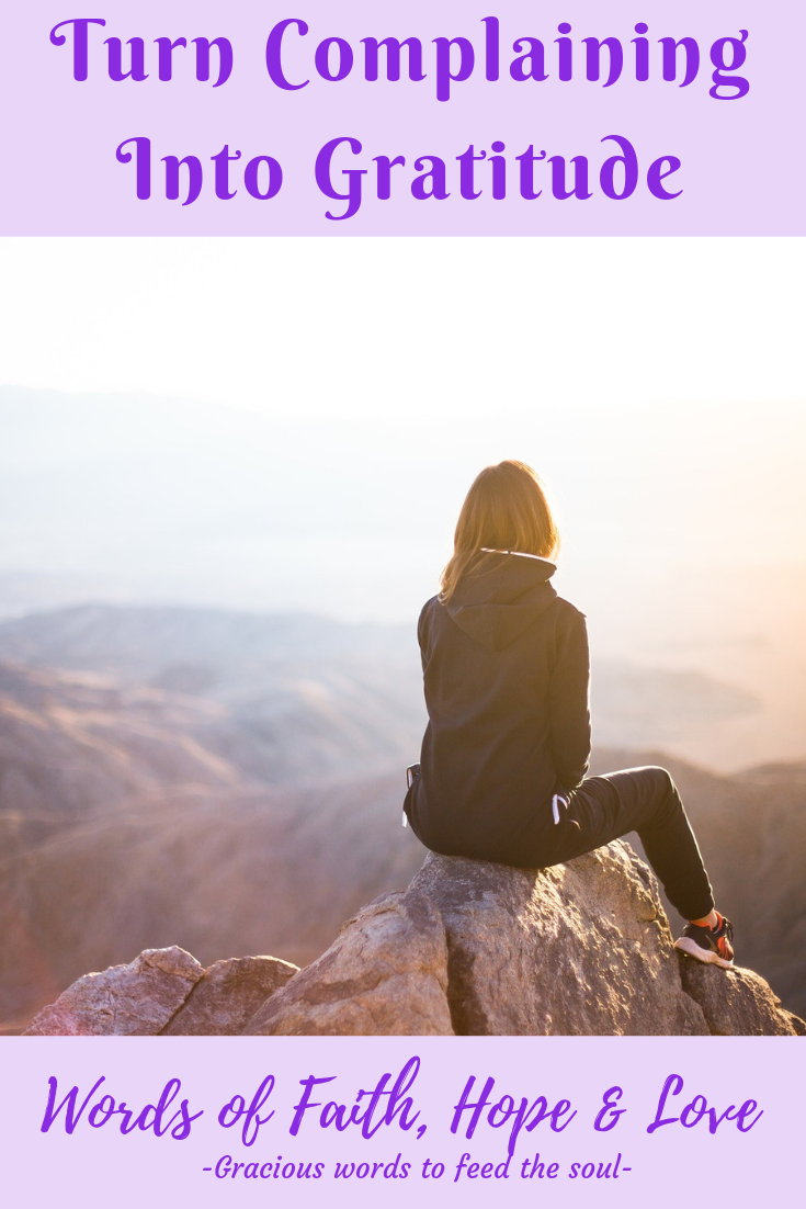 Turn Complaining Into Gratitude | Holy Sojourners