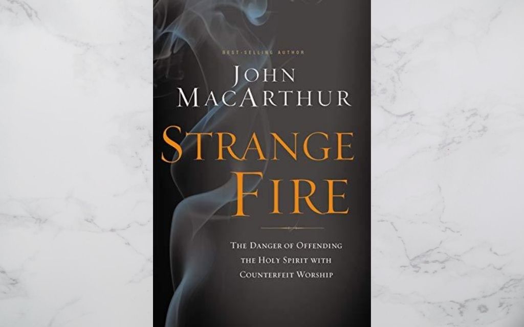 Strange Fire (Book Review) | Holy Sojourners